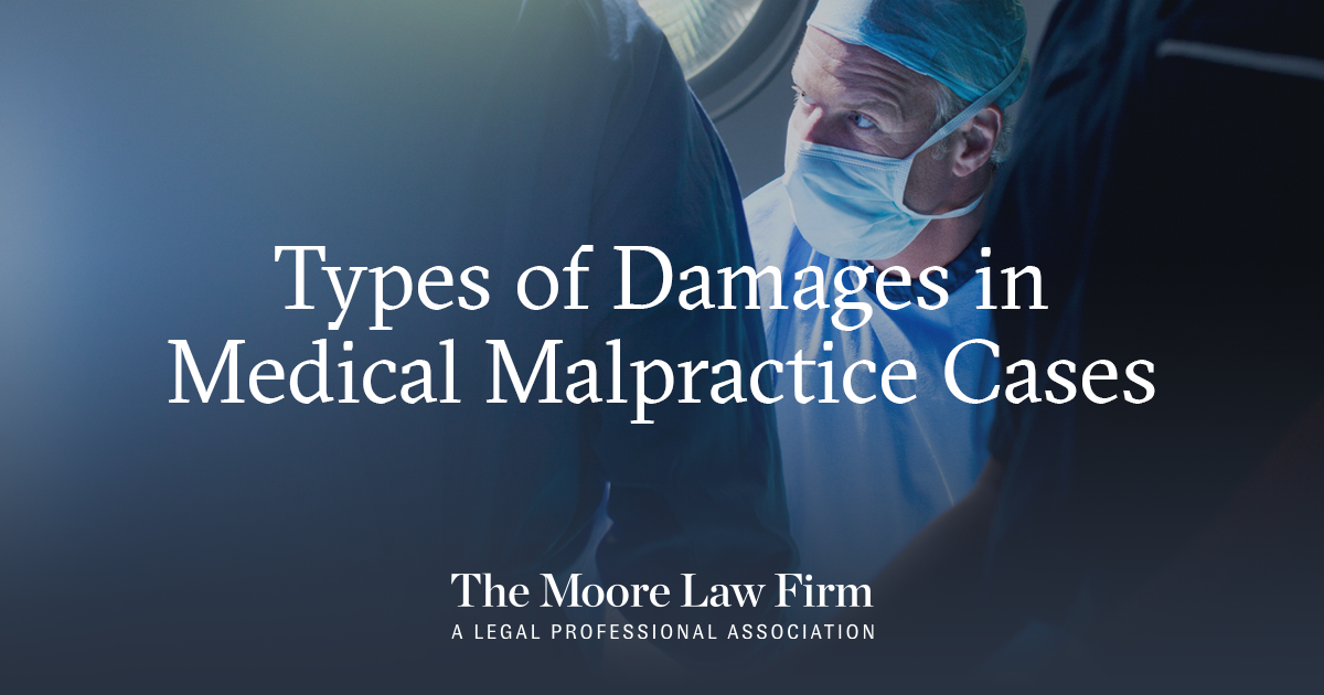 The Main Types of Damages in Medical Malpractice Cases