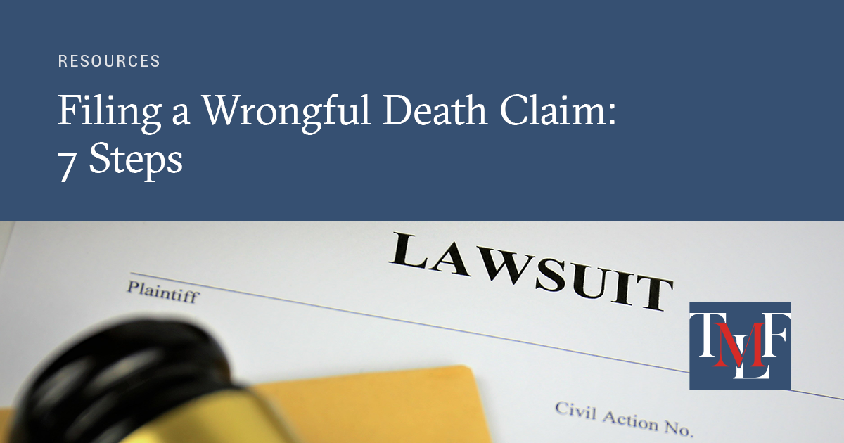 7 Steps for Filing a Wrongful Death Claim
